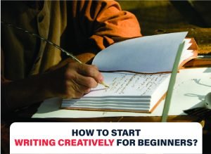 Creative Writing Tips for Absolute Beginners